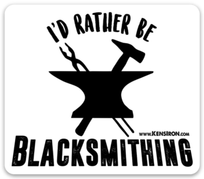 "I'd Rather Be Blacksmithing" Vinyl Decal - FREE SHIPPING – Ken's ...